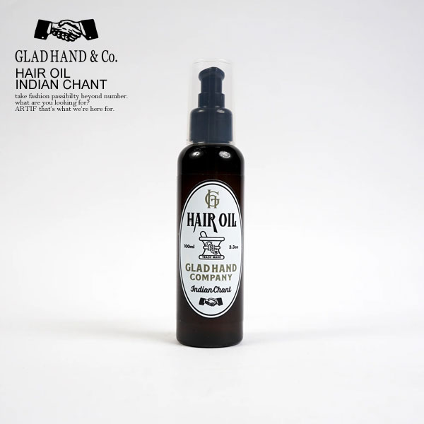 【楽天市場】GLAD HAND グラッドハンド HAIR OIL "INDIAN CHANT" メンズ ヘアオイル ヘアトリートメント ...
