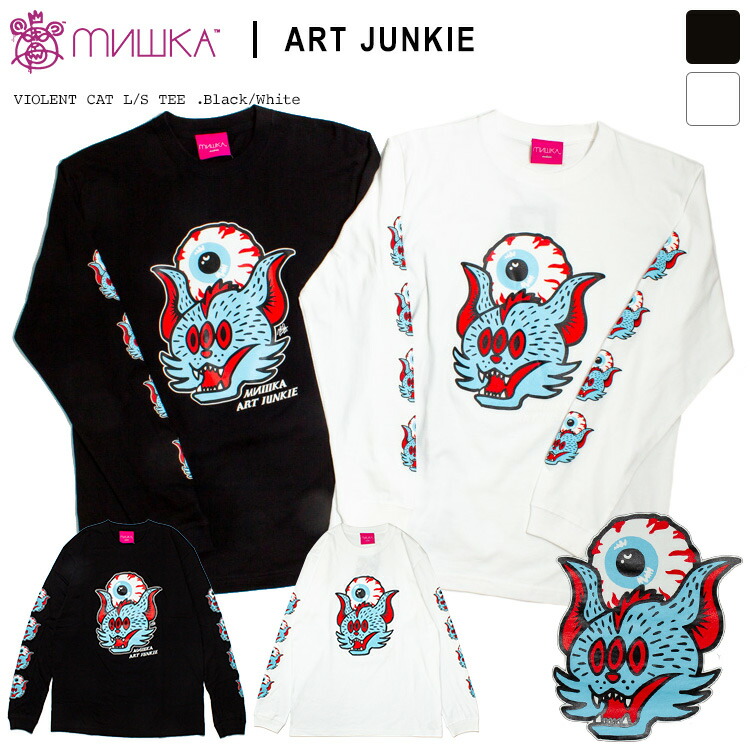 【楽天市場】['23春夏新作]MISHKA x ART JUNKIE USライン ミシカ x アートジャンキー 限定コラボ "VIOLENT CAT" 長袖Tシャツ ロンT / 黒 白 ...