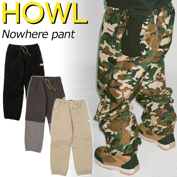 【楽天市場】24-25 HOWL/ハウル NOWHERE pant メンズ レディース 防水パンツ スノーボードウェア スノーウェアー ...