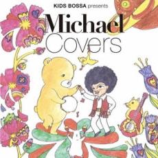 【楽天市場】KIDS BOSSA presents Michael Covers【CD、音楽 中古 CD】メール便可 ケース無:: レンタル ...