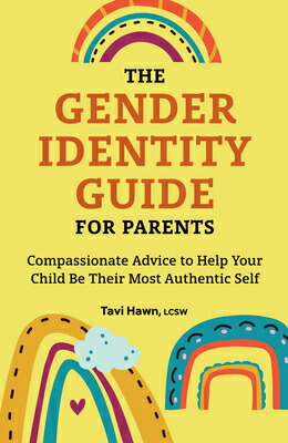 楽天ブックス: The Gender Identity Guide for Parents: Compassionate Advice to ...