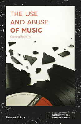 楽天ブックス: The Use and Abuse of Music: Criminal Records - Eleanor Peters ...