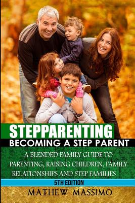 楽天ブックス: Stepparenting: Becoming A Stepparent: A Blended Family Guide to ...