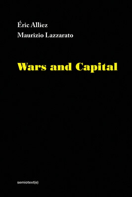 楽天ブックス: Wars and Capital - Eric Alliez - 9781635900040 : 洋書