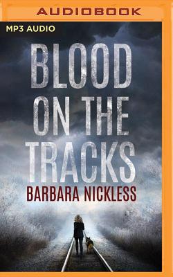 楽天ブックス: Blood on the Tracks - Barbara Nickless - 9781522640042 : 洋書