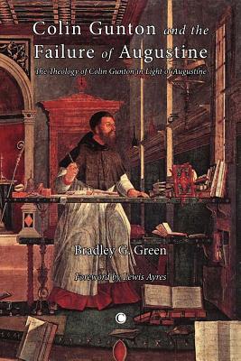 楽天ブックス: Colin Gunton and the Failure of Augustine: The Theology of ...
