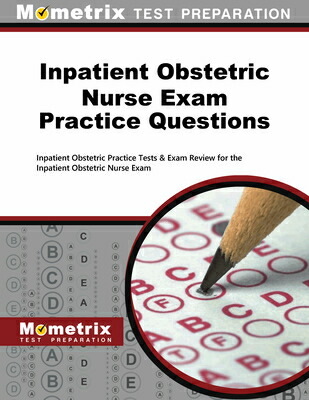 楽天ブックス: Inpatient Obstetric Nurse Exam Practice Questions: Inpatient ...