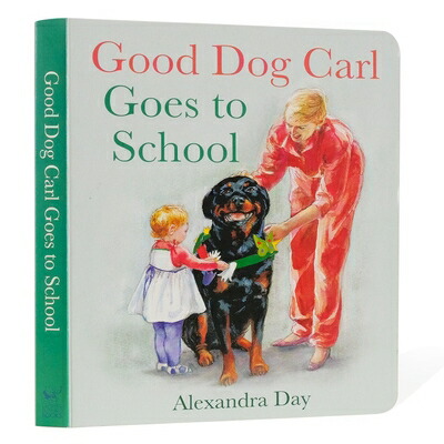楽天ブックス: Good Dog Carl Goes to School Board Book - Alexandra Day ...