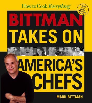 楽天ブックス: How to Cook Everything: Bittman Takes on America's Chefs - Mark ...