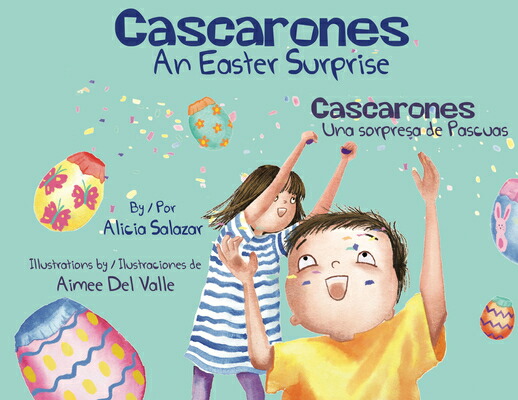 楽天ブックス: Cascarones: An Easter Surprise / Una Sorpresa de Pascuas ...