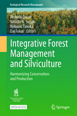 楽天ブックス: Integrative Forest Management and Silviculture: Harmonizing ...