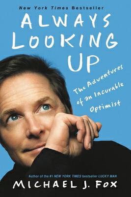 楽天ブックス: Always Looking Up: The Adventures of an Incurable Optimist ...