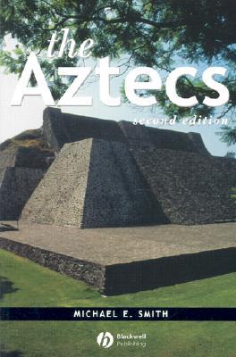 楽天ブックス: The Aztecs - Michael E. Smith - 9780631230168 : 洋書
