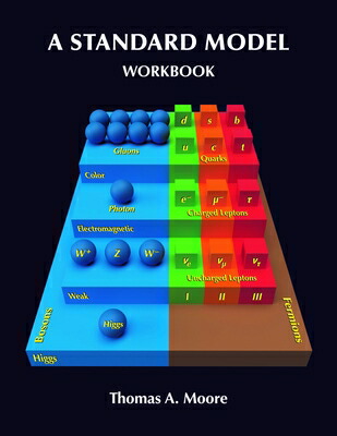 楽天ブックス: A Standard Model Workbook - Thomas a. Moore - 9781940380179 : 洋書