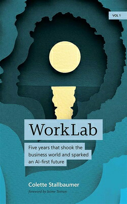 楽天ブックス: Worklab: Five Years That Shook the Business World and Sparked ...