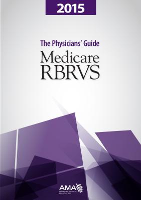 楽天ブックス: Medicare RBRVS: The Physicians' Guide 2015 - American Medical ...