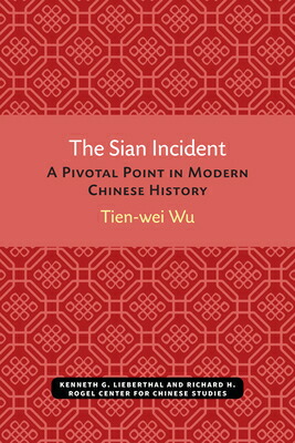 楽天ブックス: The Sian Incident: A Pivotal Point in Modern Chinese History ...
