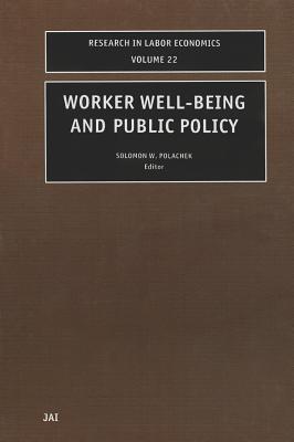 楽天ブックス: Worker Well-Being and Public Policy - Solomon W. Polachek ...