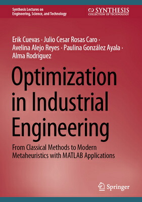 楽天ブックス: Optimization in Industrial Engineering: From Classical Methods to Modern Metaheuristics ...