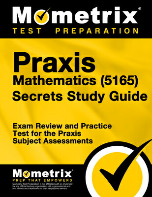 楽天ブックス: PRAXIS Mathematics (5165) Secrets Study Guide: Exam Review and ...