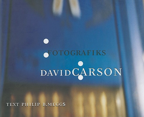 楽天ブックス: FOTOGRAFIKS . DAVID CARSON (SIGNED LIMIT - . - 9781584230298 : 洋書