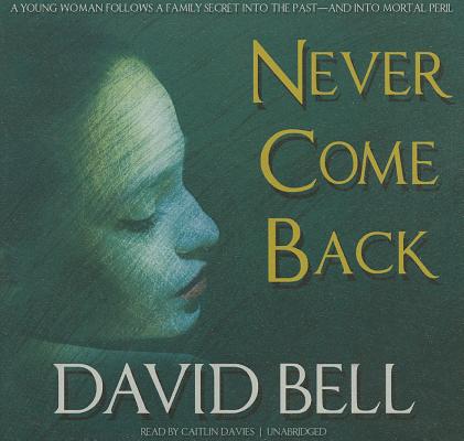 楽天ブックス: Never Come Back - David Bell - 9781482940305 : 洋書