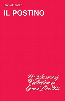 楽天ブックス: Il Postino: Opera Libretto English/Spanish - Daniel Catan ...