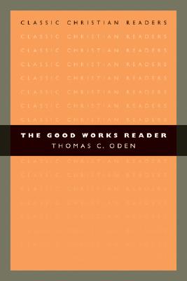 楽天ブックス: The Good Works Reader - Thomas C. Oden - 9780802840318 : 洋書