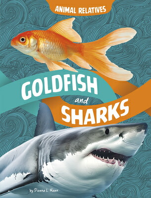 楽天ブックス: Goldfish and Sharks: Fish Relatives - Dionna L. Mann ...