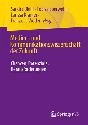 楽天ブックス: Medien- Und Kommunikationswissenschaft Der Zukunft: Chancen ...