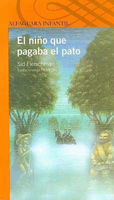 楽天ブックス: El Nino Que Pagaba el Pato - Sid Fleischman - 9789681910440 : 洋書