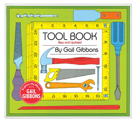 楽天ブックス: Tool Book (New & Updated) - Gail Gibbons - 9780823460441 : 洋書