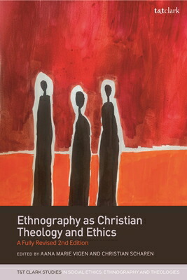 楽天ブックス: Ethnography as Christian Theology and Ethics: A Fully Revised ...