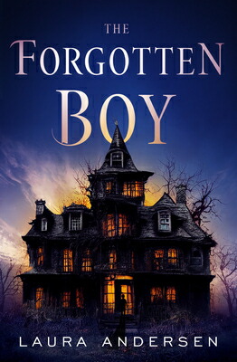 楽天ブックス: The Forgotten Boy - Laura Andersen - 9781504090452 : 洋書