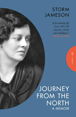 楽天ブックス: Journey from the North: A Memoir - Storm Jameson ...