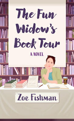 楽天ブックス: The Fun Widow's Book Tour - Zoe Fishman - 9798885790468 : 洋書
