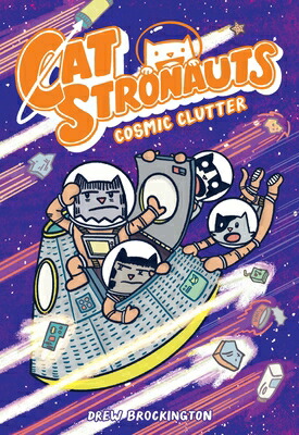 楽天ブックス: Catstronauts: Cosmic Clutter - Drew Brockington - 9780316510479 ...