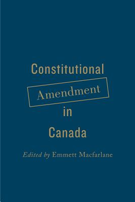 楽天ブックス: Constitutional Amendment in Canada - Emmett MacFarlane - 9781442640498 : 洋書