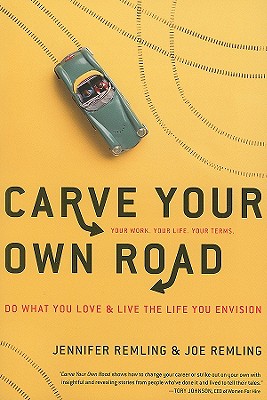 楽天ブックス: Carve Your Own Road: Do What You Love and Live the Life You ...