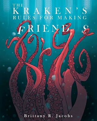 楽天ブックス: The Kraken's Rules for Making Friends - Brittany R. Jacobs - 9781648230561 : 洋書