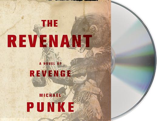 楽天ブックス: The Revenant: A Novel of Revenge - Michael Punke ...