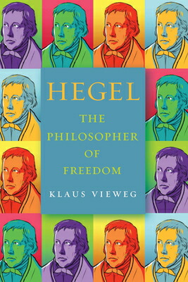 楽天ブックス: Hegel: The Philosopher of Freedom - Klaus Vieweg ...