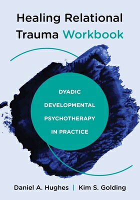 楽天ブックス: Healing Relational Trauma Workbook: Dyadic Developmental ...