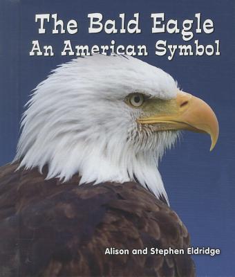 楽天ブックス: The Bald Eagle: An American Symbol - Alison Eldridge ...