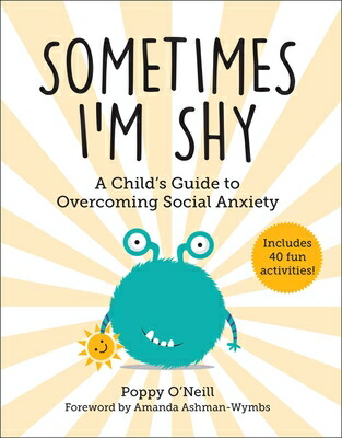 楽天ブックス: Sometimes I'm Shy: A Child's Guide to Overcoming Social Anxiety ...