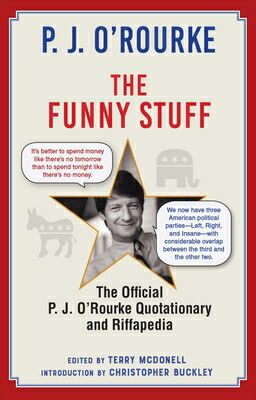 楽天ブックス: The Funny Stuff: The Official P. J. O'Rourke Quotationary and ...