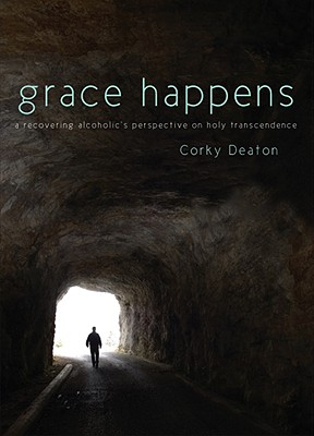 楽天ブックス: Grace Happens: A Recovering Alcoholic's Perspective on Holy ...