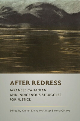 楽天ブックス: After Redress: Japanese Canadian and Indigenous Struggles for ...