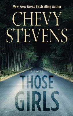 楽天ブックス: Those Girls - Chevy Stevens - 9781410480675 : 洋書