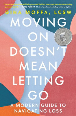 楽天ブックス: Moving on Doesn't Mean Letting Go: A Modern Guide to Navigating Loss - Gina Moffa ...